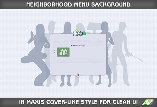 [MENU BACKGROUND] NEIGHBORHOOD MENU BACKGROUND IN MAXIS COVER-LIKE STYLE FOR CLEAN UI