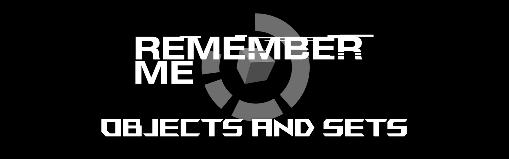 Remember Me - Objects & Sets