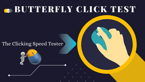 Butterfly Click Test – The Clicking Speed Tester